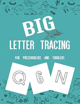 BIG Letter Tracing for Preschoolers and Toddlers: First Learn to Write ...