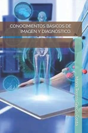 Amazon.com: CONOCIMIENTOS BÁSICOS DE IMAGEN Y DIAGNÓSTICO. (Spanish ...