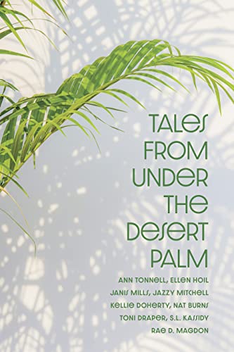 Tales from Under the Desert Palm - Kindle edition by Tonnell, Ann , Hil ...
