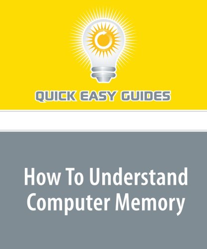 How To Understand Computer Memory : Amazon.in: Books