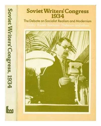 Soviet Writers' Congress 1934: The debate on socialist realism and ...