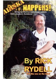 Alaska Happens!: Rick Rydell: 9780979753305: Amazon.com: Books