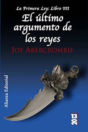 El último argumento de los reyes (13/20) eBook : Abercrombie, Joe ...