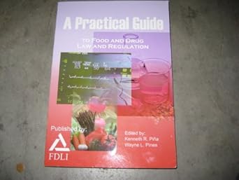 A Practical Guide to Food and Drug Law and Regulation: 9781885259554 ...