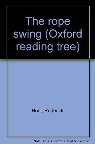 Amazon.com: The rope swing (Oxford reading tree): 9780195240337: Hunt ...