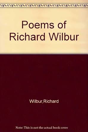 Poems of Richard Wilbur: Richard Wilbur: Amazon.com: Books
