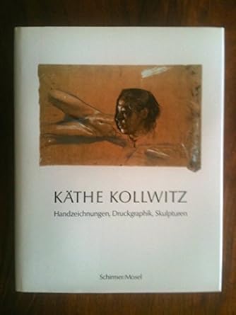Amazon.co.jp: Kaethe Kollwitz. Handzeichnungen, Druckgraphik ...