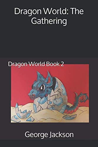 Dragon World: The Gathering: Dragon World Book 2 (The Dragon World ...
