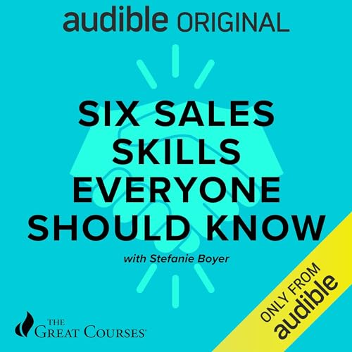 Amazon.com: Six Sales Skills Everyone Should Know (Audible Audio ...