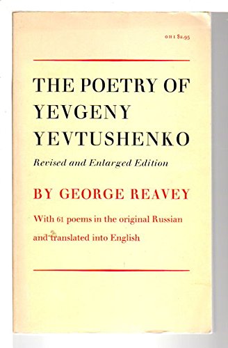 The Poetry of Yevgeny Yevtushenko, Revised and Enlarged Edition: Reavey ...