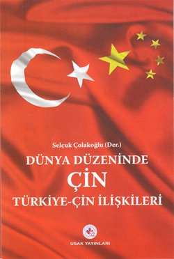 Amazon.com: Dunya Duzeninde Cin ve Turkiye-Cin Iliskileri ...