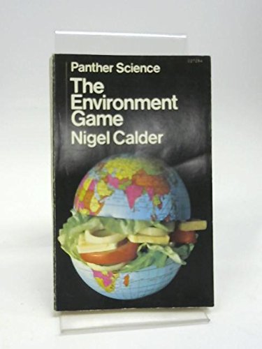 Nigel Calder: The Environment Game: Amazon.com: Books