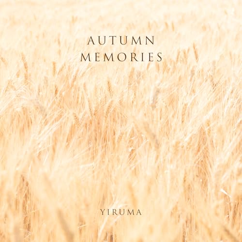 Play Autumn Memories by Yiruma on Amazon Music Unlimited