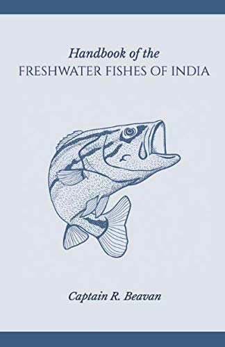 Handbook of the Freshwater fishes of India : Captain R Beavan F R G S ...