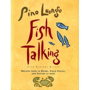 Amazon.com: Fish Talking: Recipes from le Madri, Coco Pazzo, and Sapore ...