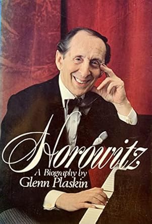 Horowitz: A Biography of Vladimir Horowitz : Plaskin, Glenn: Amazon.fr ...
