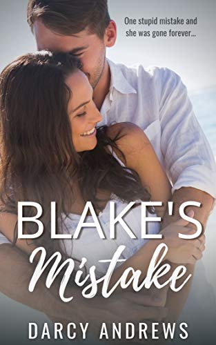 Blake's Mistake: A Second Chance Romance (Second Chance Series Book 3 ...
