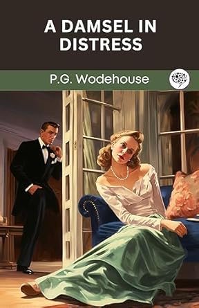 A Damsel in Distress - Kindle edition by P.G. Wodehouse. Literature ...