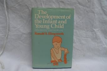 The development of the infant and young child: Normal and abnormal ...