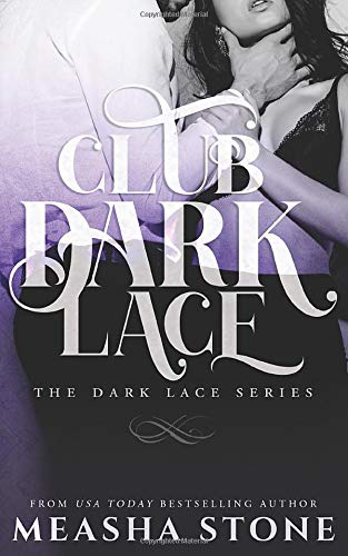 CLUB DARK LACE: The complete Dark Lace series: Stone, Measha ...