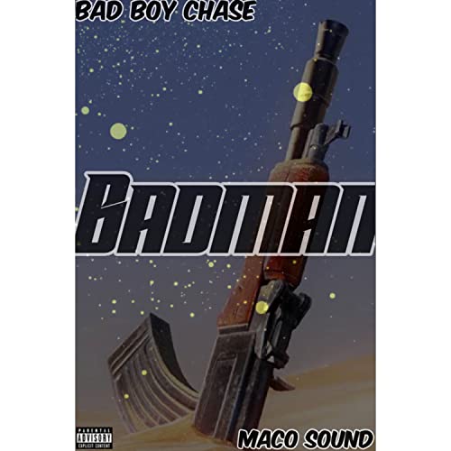 Écouter Badman par Bad Boy Chase feat. Maco Sound sur Amazon Music Unlimited
