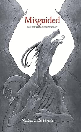 Amazon.com: Misguided: Book One of the Memories Trilogy eBook : Forester, Nathan Zako Forester ...