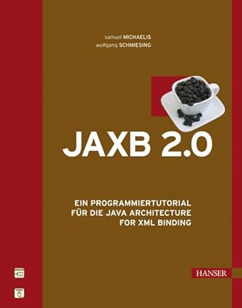 JAXB 2.0: Ein Programmiertutorial für die Java Architecture for XML ...