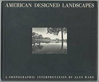Alan Ward, American Designed Landscapes: 1: Amazon.co.uk: Ward, Alan ...
