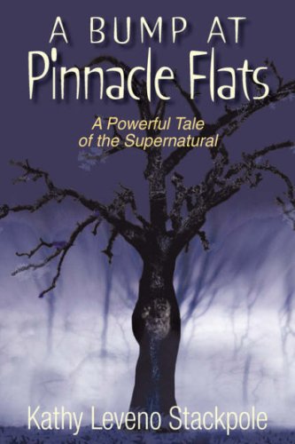 A Bump at Pinnacle Flats: Stackpole, Kathy Leveno: 9781596635371 ...