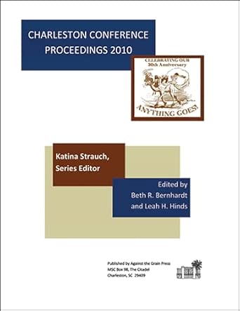 Charleston Conference Proceedings, 2010: Anything Goes: Bernhardt, Beth ...