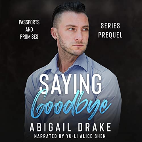 Amazon.com: Saying Goodbye: The Prequel to New Heights (Passports and Promises) (Audible Audio ...