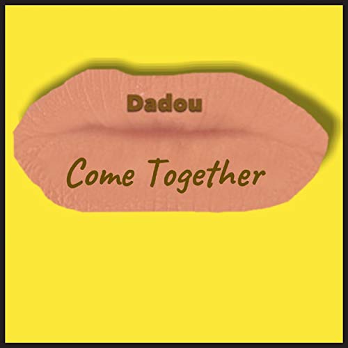 Come Together by Dadou on Amazon Music - Amazon.com