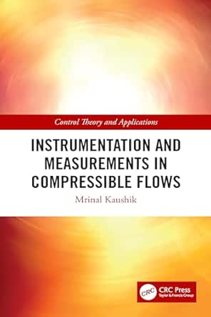Instrumentation and Measurements in Compressible Flows (Control Theory ...