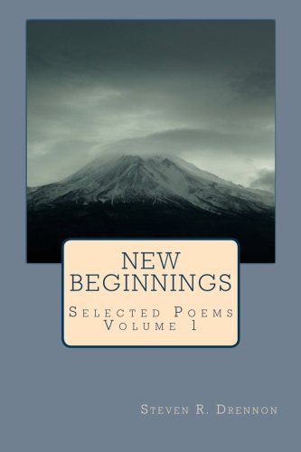 New Beginnings: Drennon, Steven R.: 9781475196573: Amazon.com: Books