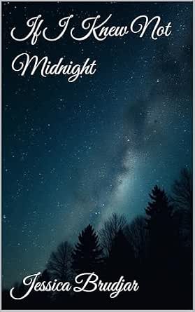Amazon.com: If I Knew Not Midnight eBook : Brudjar, Jessica: Kindle Store