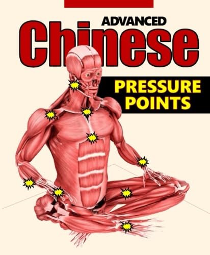 Advanced Chinese Pressure Points: Miller, Mr. Bruce Everett ...