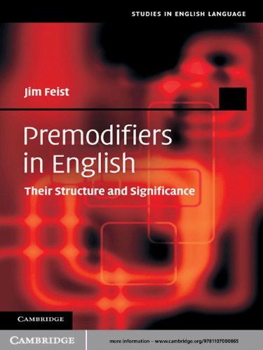Premodifiers in English: Their Structure and Significance (Studies in ...