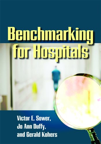 Benchmarking for Hospitals: Achieving Best-in-class Performance Without ...