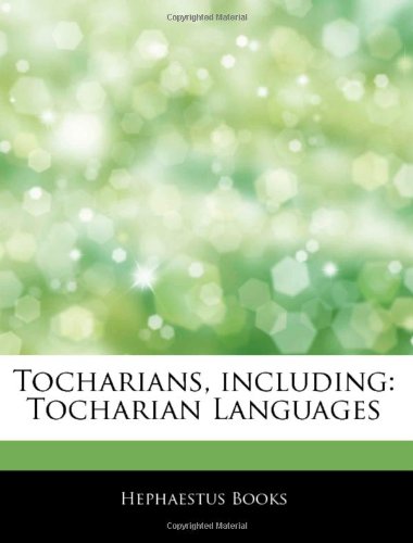 Articles On Tocharians, including: Tocharian Languages ...