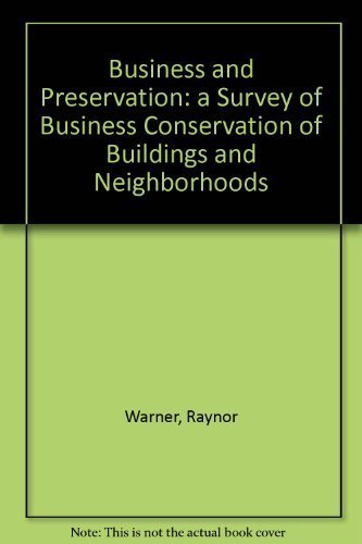 Business and Preservation: A Survey of Business Conservation of ...