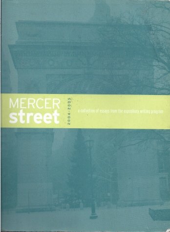 Mercer Street 2003-2004: A Collection of Essays From the Expository ...