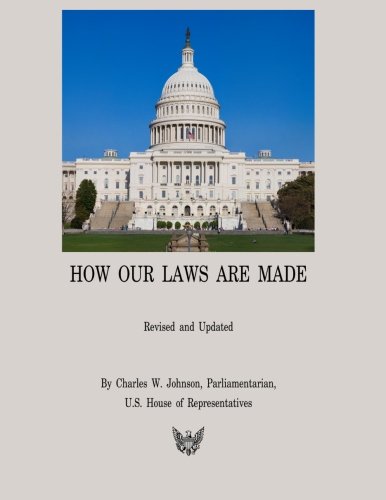 How Our Laws Are Made: Johnson, Charles W, Koempel, Michael ...