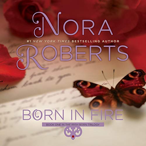 Born in Fire: Born In Trilogy, Book 1 (Audio Download): Nora Roberts ...