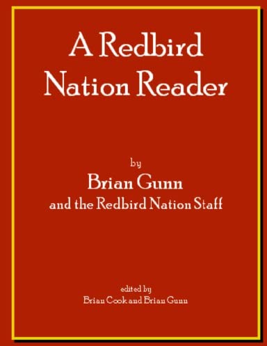 A Redbird Nation Reader: Brian Gunn: Amazon.com: Books