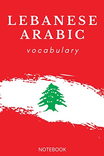 Amazon.com: Lebanese Arabic Vocabulary Notebook: Notebook for Lebanese ...