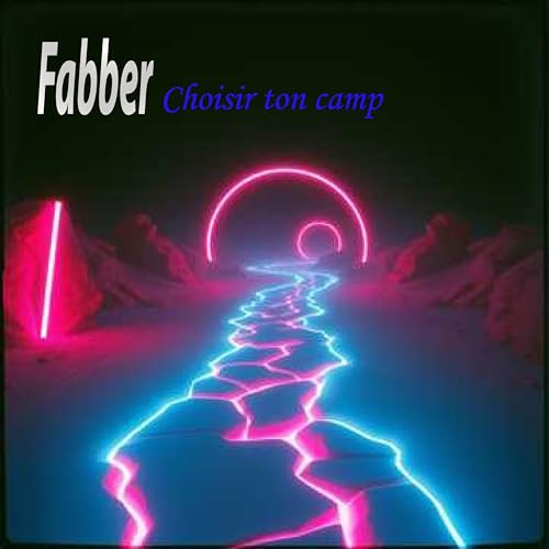 Écouter Choisir ton camp de Fabber sur Amazon Music