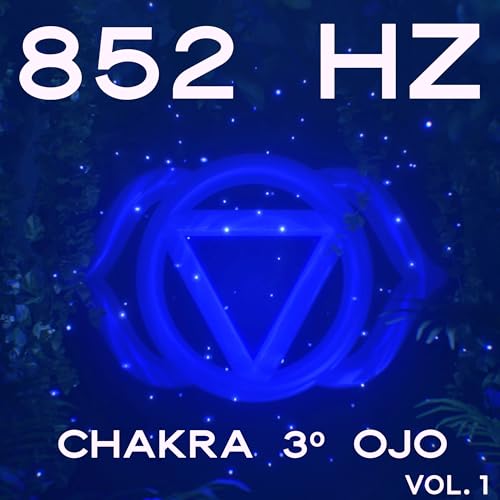 Amazon Music - HOANG TIの852Hz Chakra 3er Ojo, Vol. 1 - Amazon.co.jp