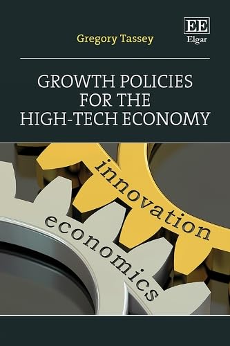 Growth Policies for the High-Tech Economy: Tassey, Gregory ...