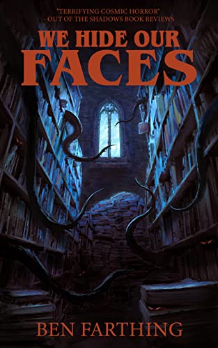 Amazon.com: We Hide Our Faces (Horror Lurks Beneath Book 3) eBook : Farthing, Ben: Books
