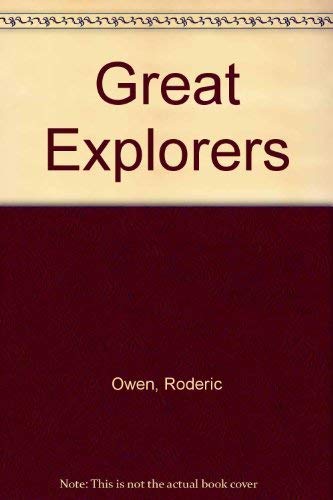 Great Explorers: Owen, Roderic: 9780907408529: Amazon.com: Books